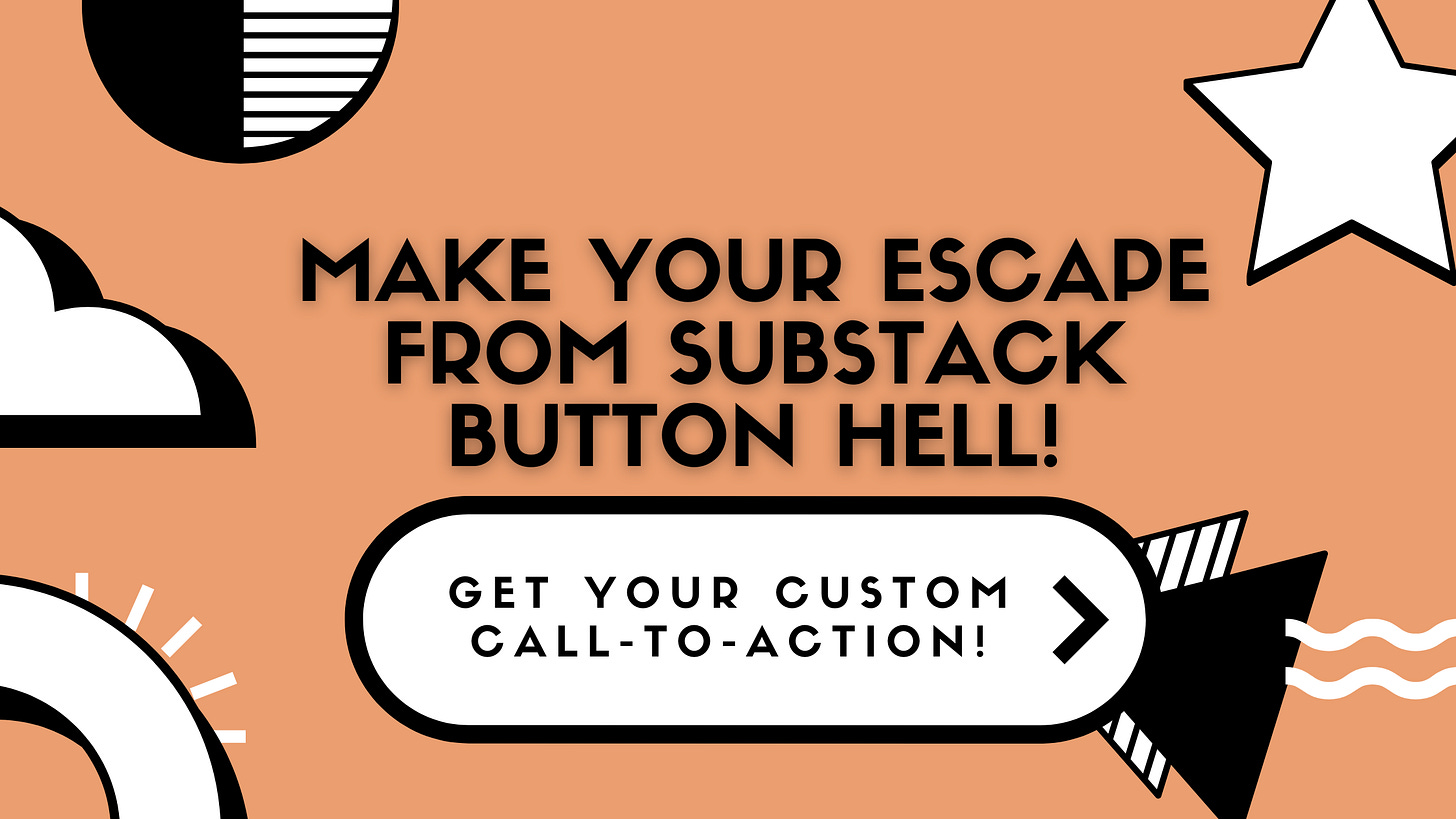 Make Your Great Escape From Substack Button Hell