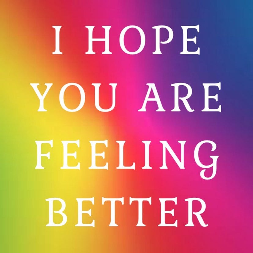 I Hope You're Feeling Better - by Sophie Strand