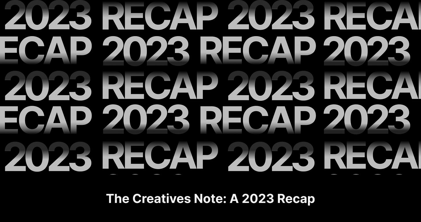 The Creatives Note: A 2023 Recap - by Tunmise Afape