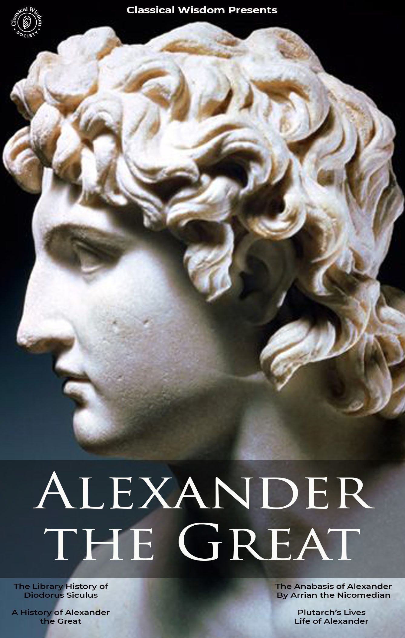 Alexander the Great: Ebook - Classical Wisdom