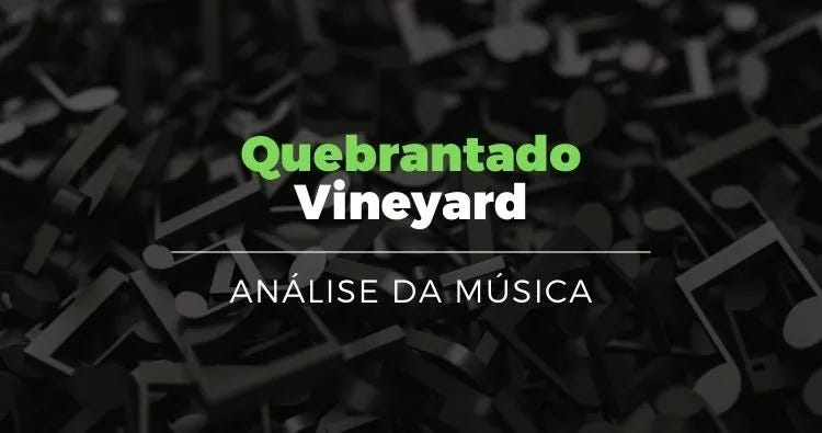 Quebrantado - Vineyard (Análise da música)