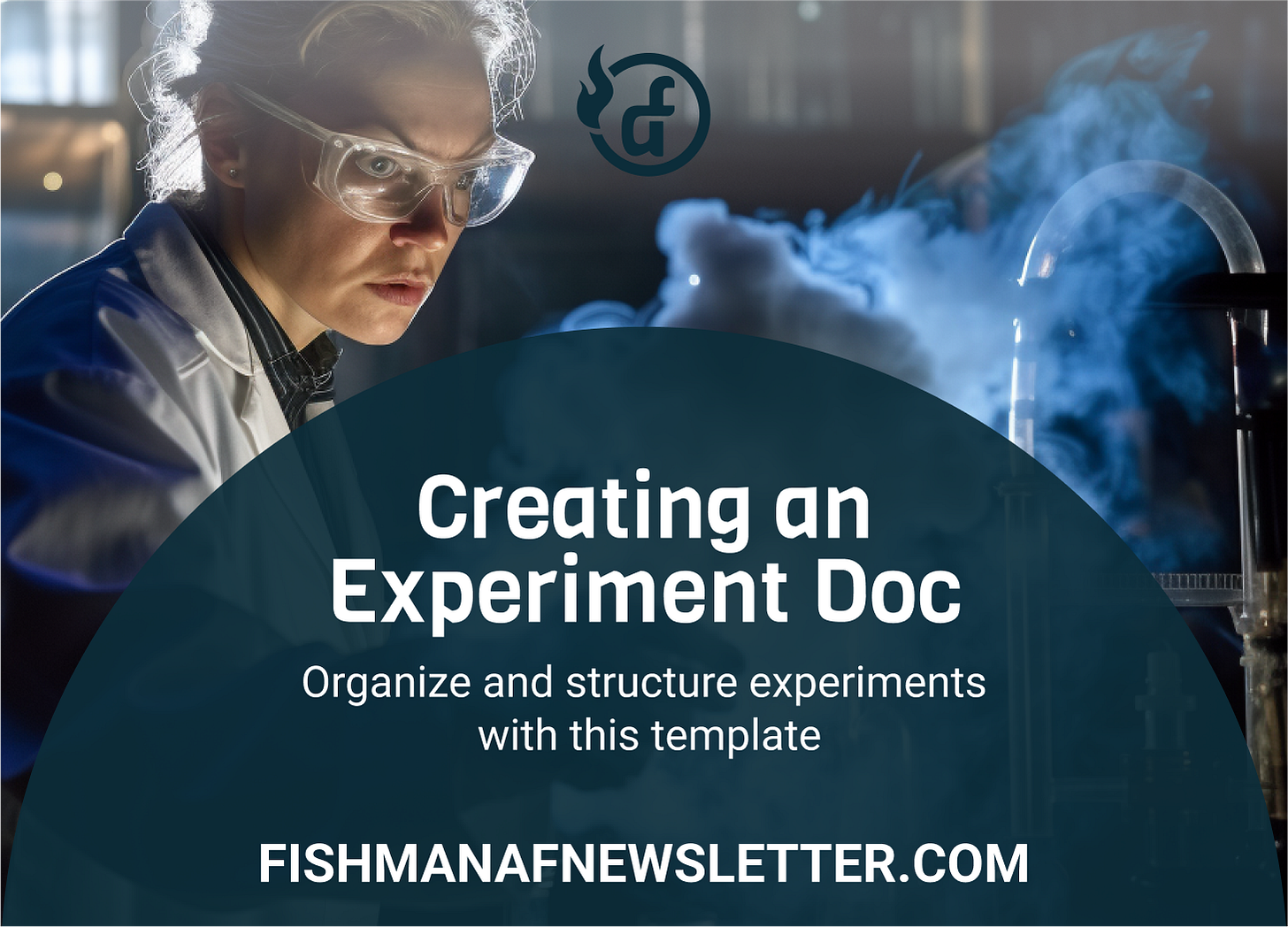 Creating an Experiment Doc - by Adam Fishman