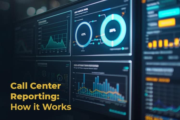 What Is Call Center Reporting & How Does It Work?