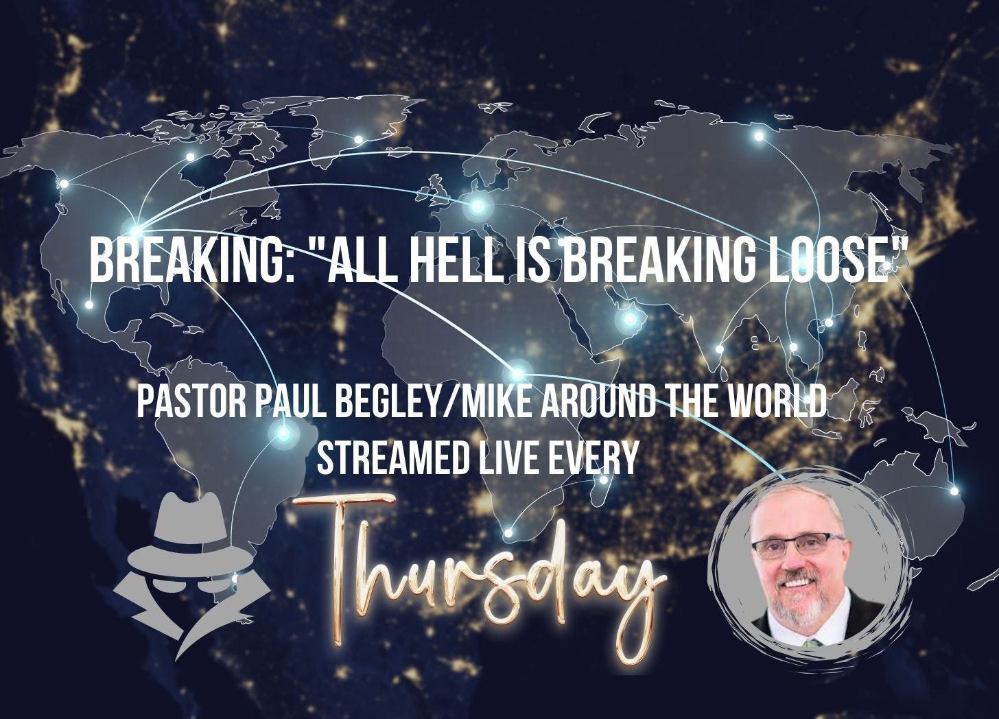 Breaking: "ALL HELL Is Breaking Loose" / Mike From Around World / Paul ...