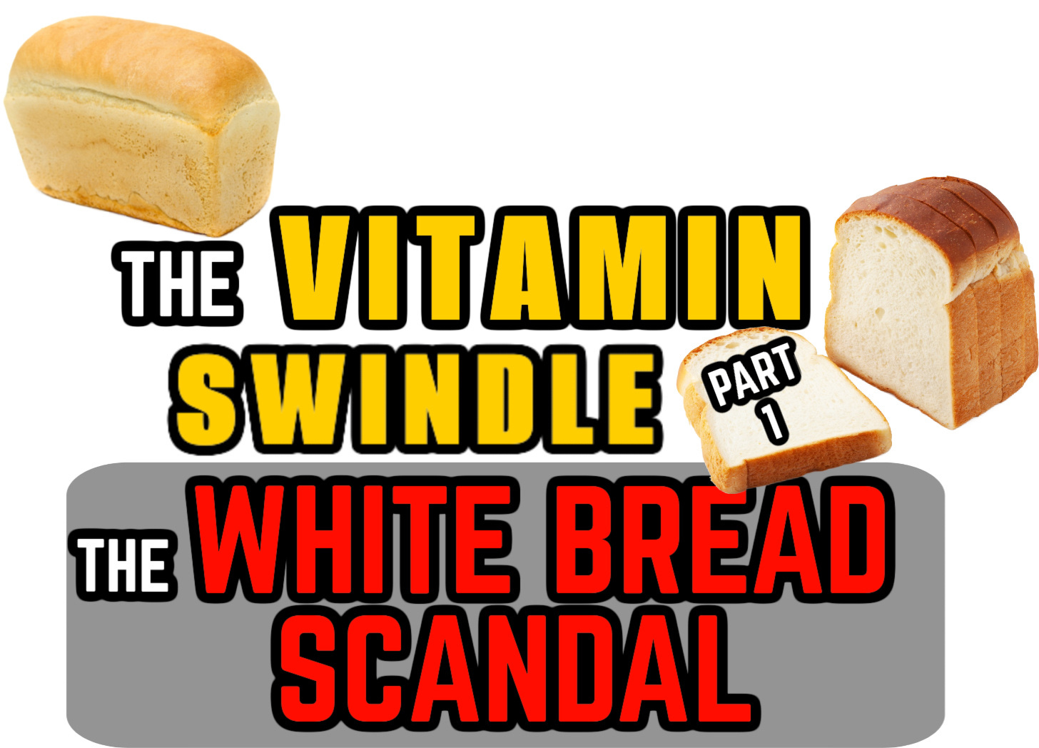 The Vitamin Swindle: White Bread Scandal - Corruption & Collusion 🍞 ...
