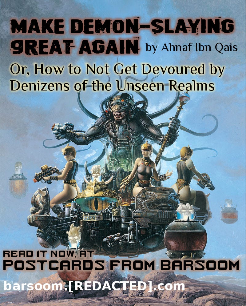 Make Demon-Slaying Great Again - by Ahnaf Ibn Qais