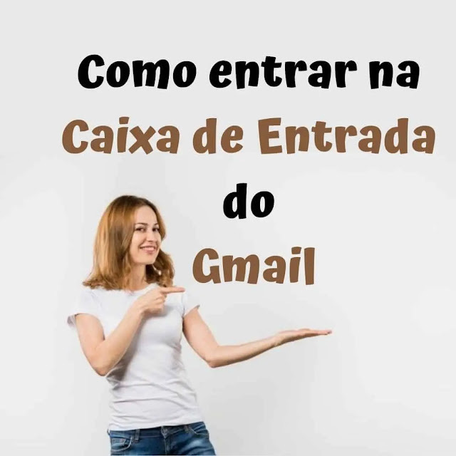 Como entrar na Caixa de Entrada do Gmail