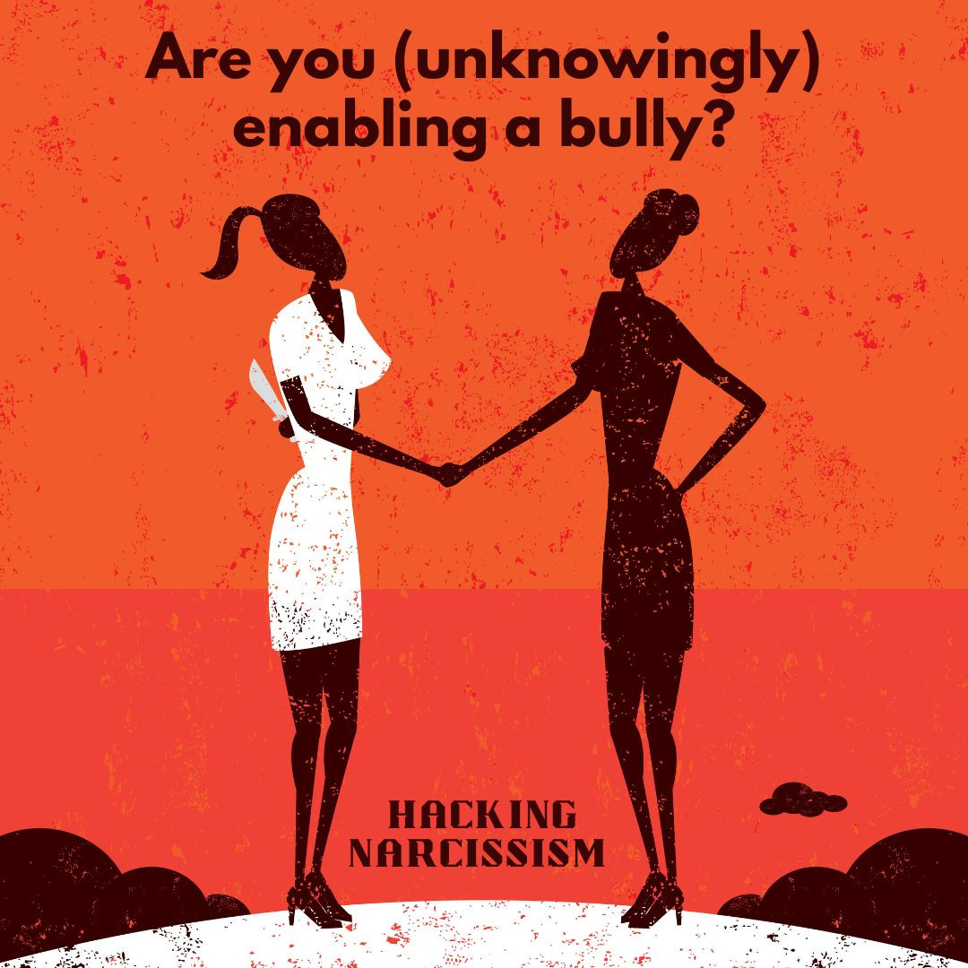 Are you (unknowingly) enabling a bully?