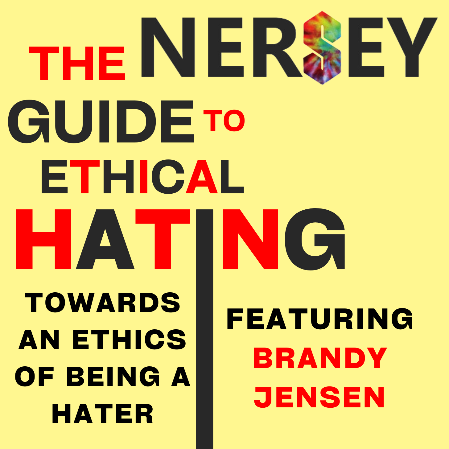 Towards an Ethics of Being a Hater [Feat. Brandy Jensen] - The Nersey Guide to Ethical Hating E2