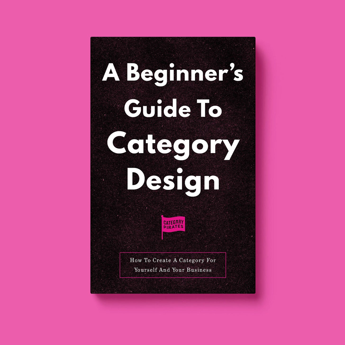 A Beginner's Guide To Category Design: How To Create A Category For ...
