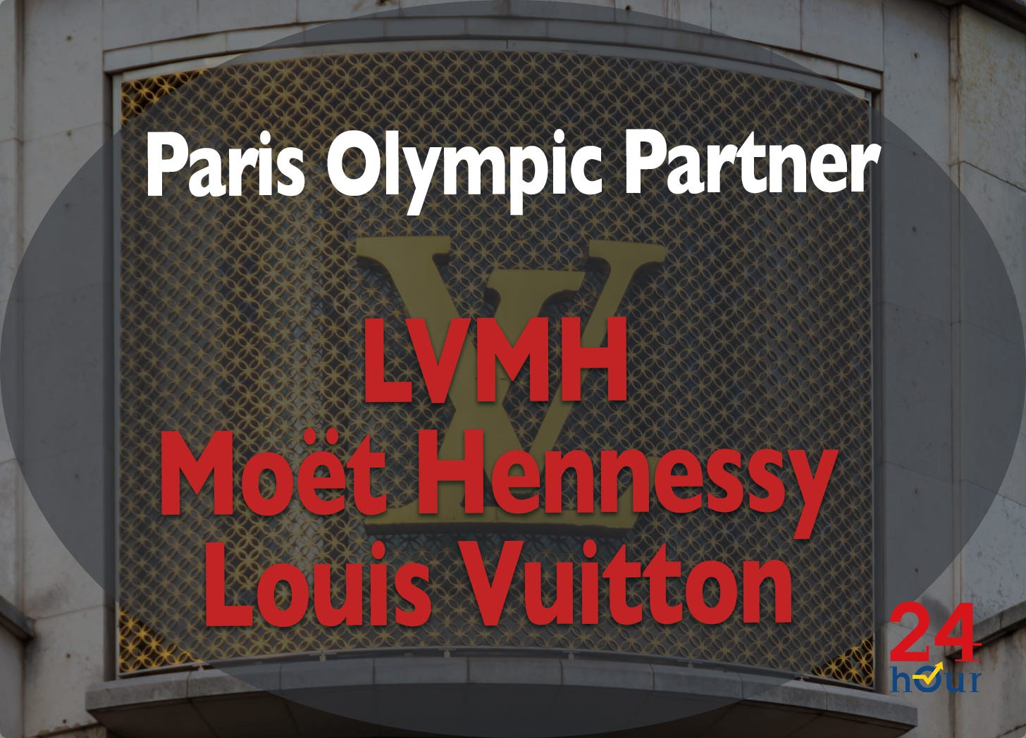 The $162 Million Dollar Olympic Partner: LVMH Moët Hennessy Louis Vuitton