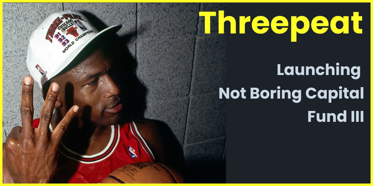 Announcing Not Boring Capital Fund III