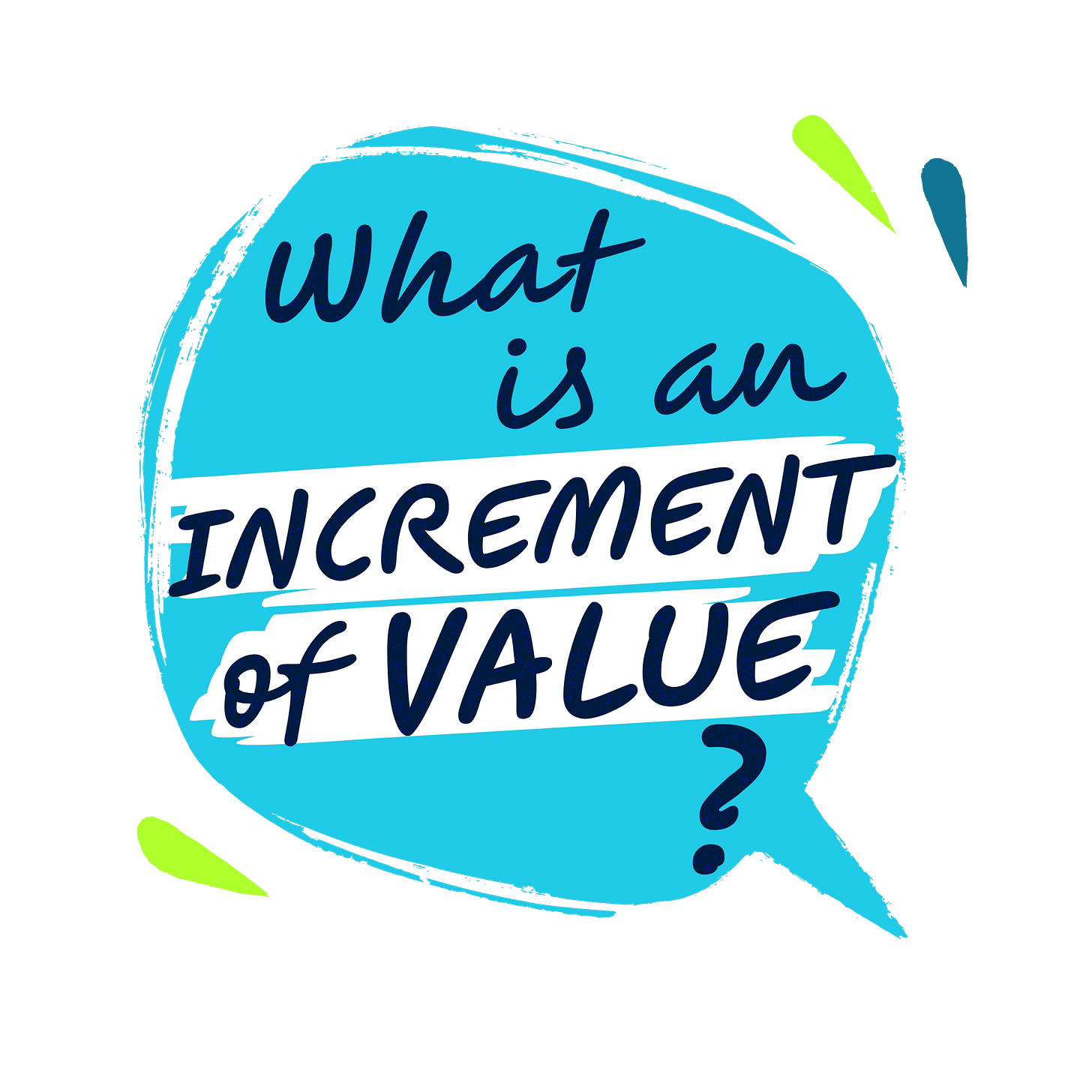 What Is an Increment of Value? - AskScrum