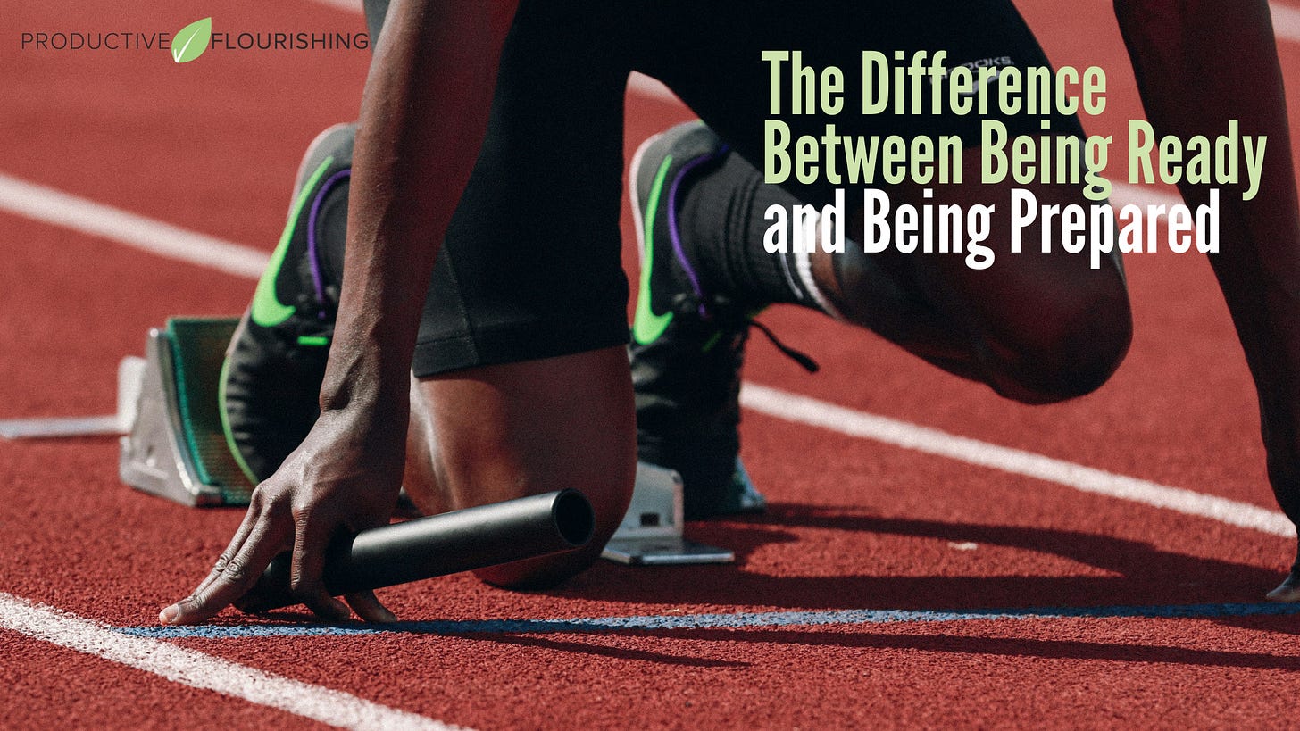 The Difference Between Being Ready and Being Prepared