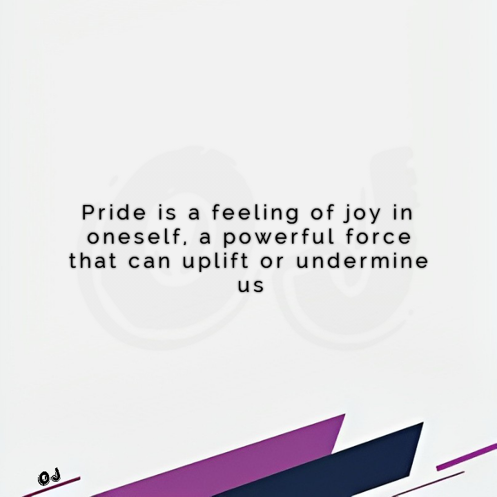 BALANCING PRIDE AND SELF-ESTEEM FOR PERSONAL GROWTH AND RELATIONSHIPS