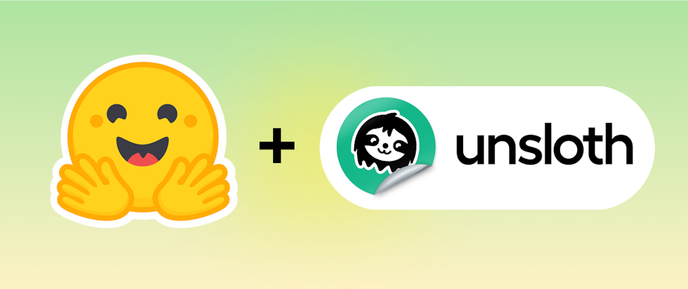 Hugging Face 🤗 + Unsloth AI collab - Unsloth AI