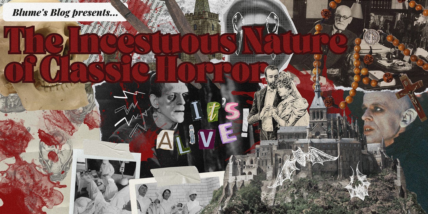 The Incestuous Nature of Classic Horror - by Hannah Blume