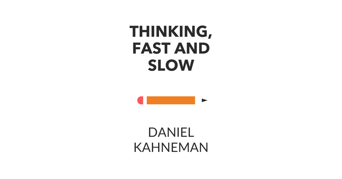 Thinking Fast and Slow | Book Summary | Daniel Kahne man