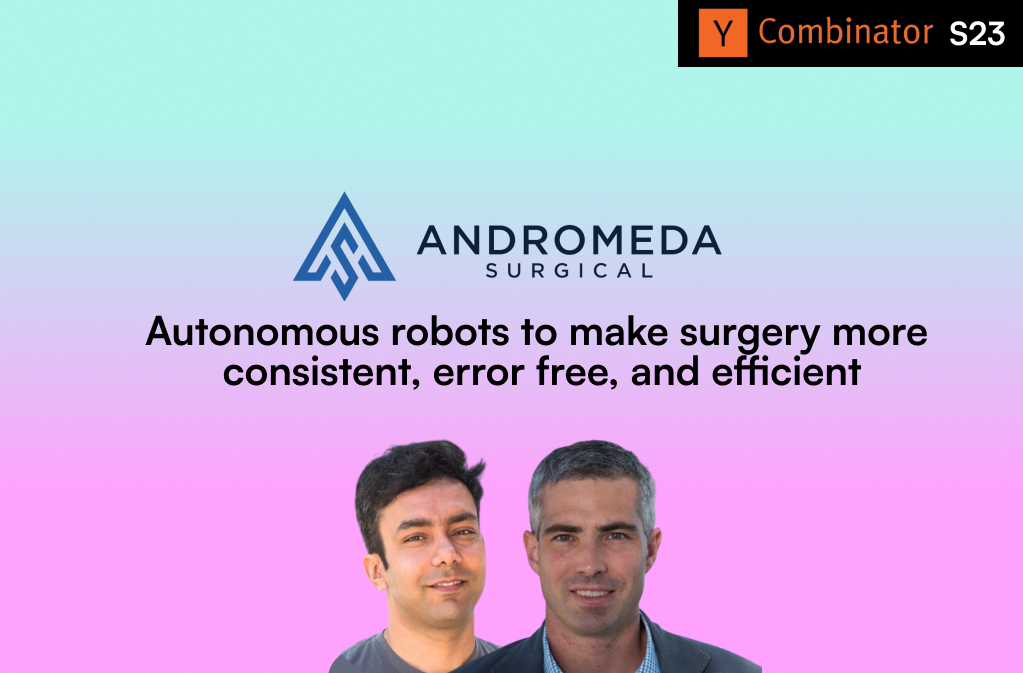 Our Investment in Andromeda Surgical: AI Robots for surgery