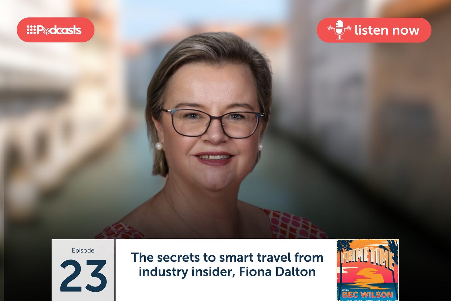 The secrets to smart travel from industry insider, Fiona Dalton