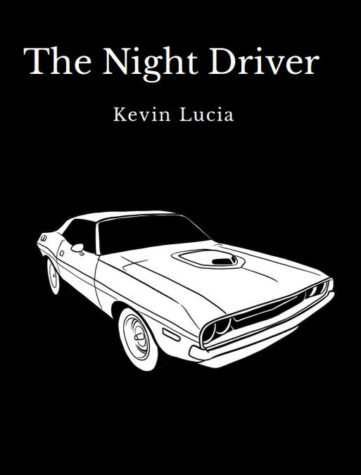 The Night Driver - by Kevin Lucia 🎃 - Kevin Lucia
