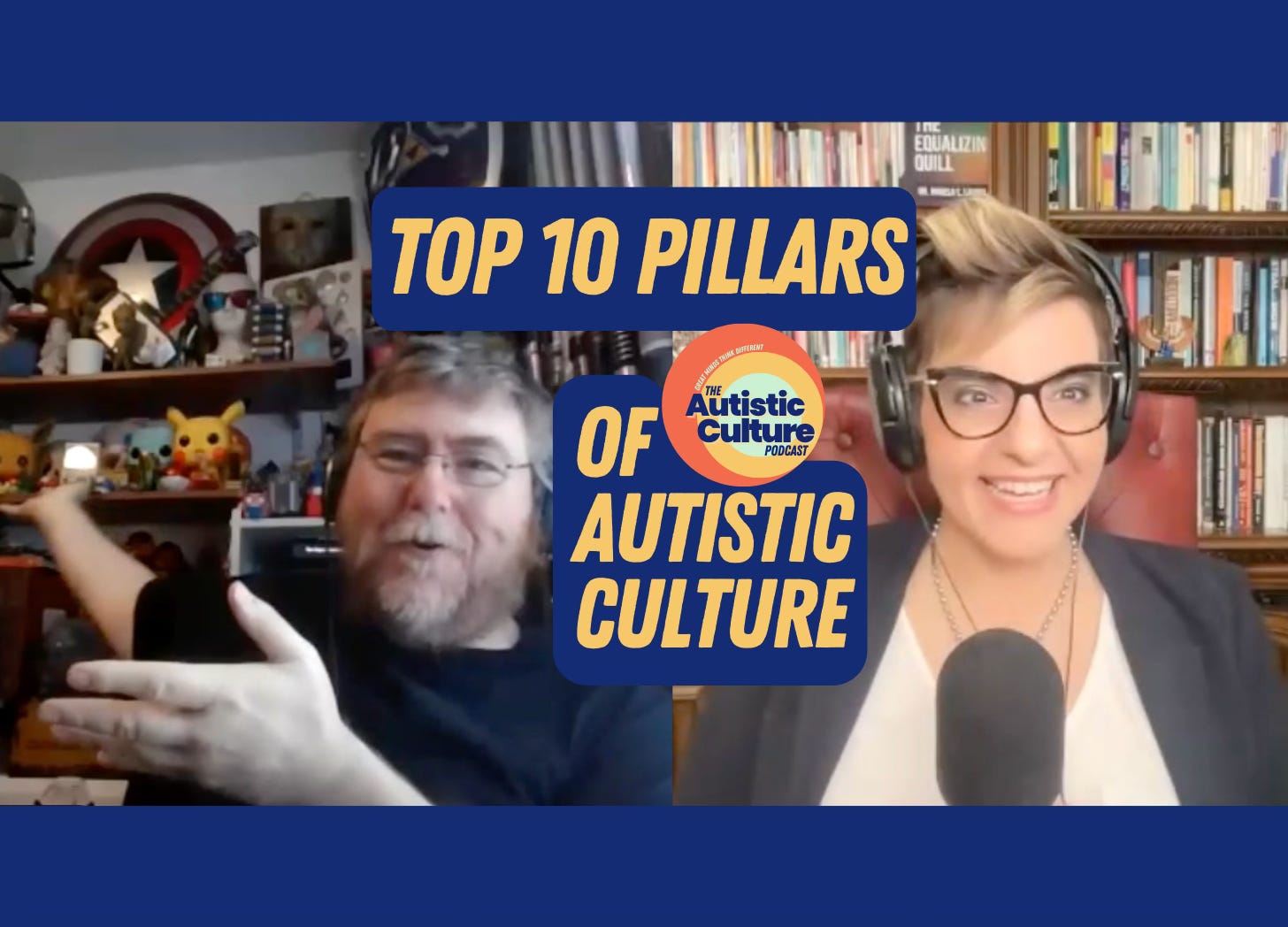 Autistic Podcast hosts discuss: Top 10 Pillars of Autistic Culture