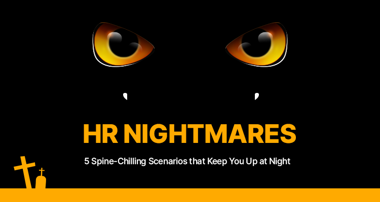 HR Nightmares: 5 Spine-Chilling Scenarios that Keep You Up at Night 💀