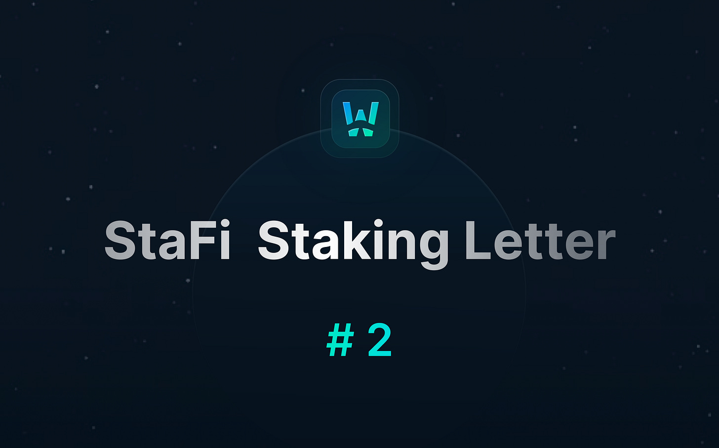 StaFi Staking Letter #2 - by StaFi Protocol - StaFi