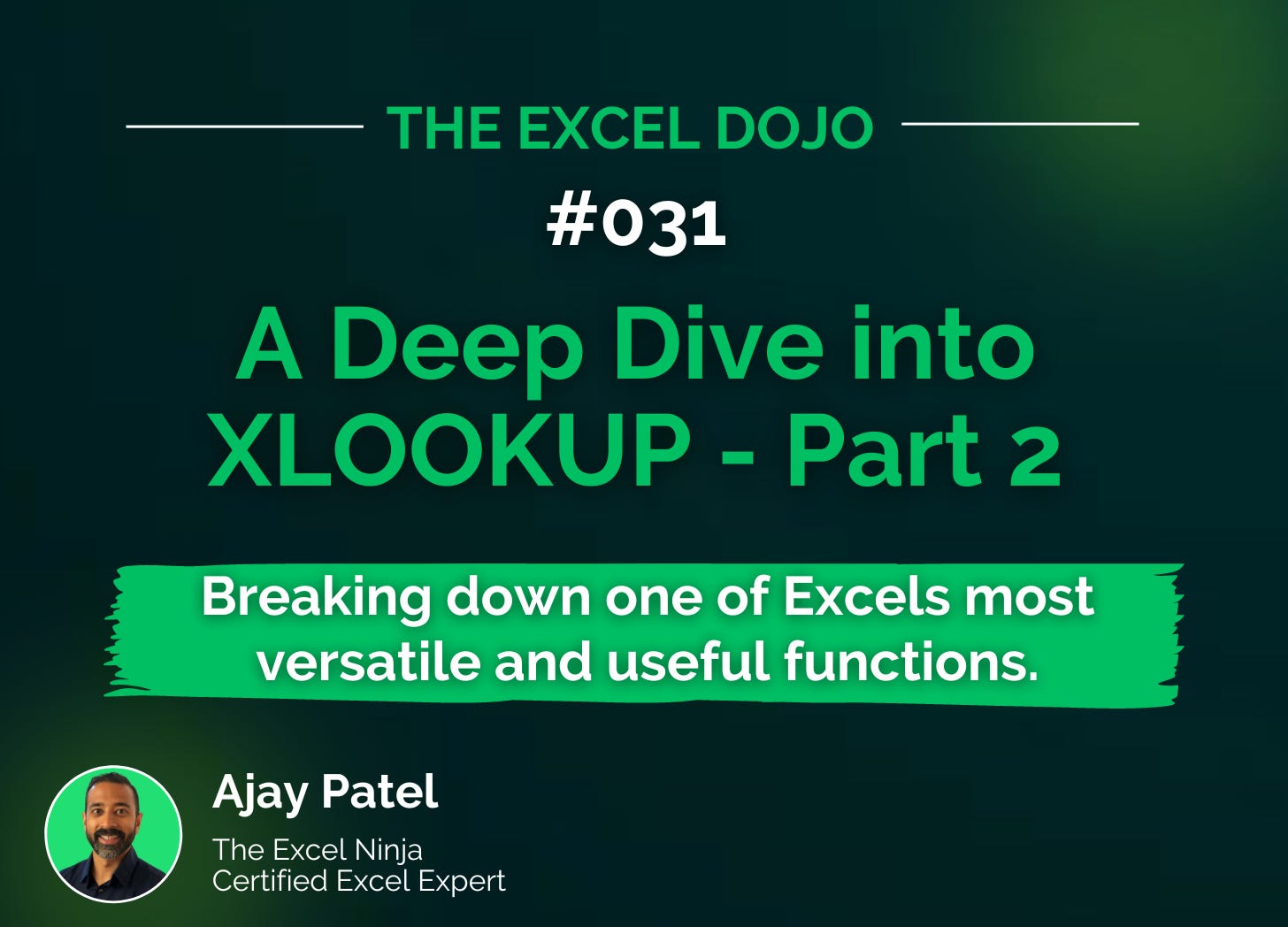 TED# 031: A Deep Dive into XLOOKUP - Part 2 - by Ajay Patel