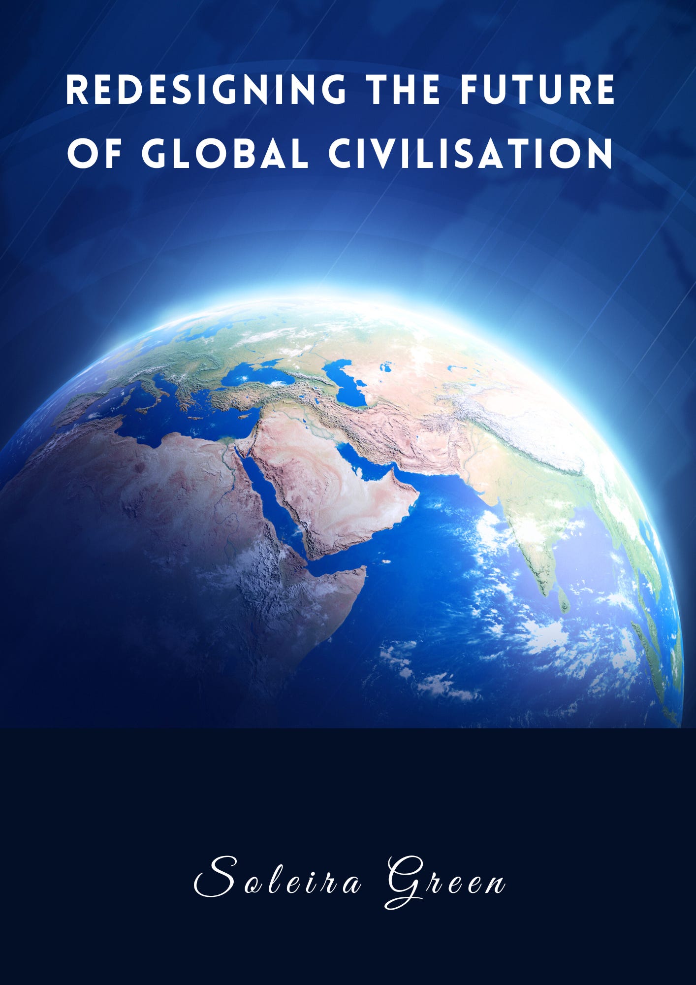 Redesigning the Future of Global Civilisation
