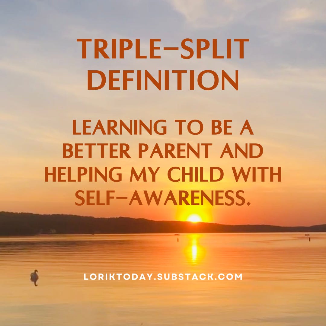 Triple-Split Definition - Lori K Today