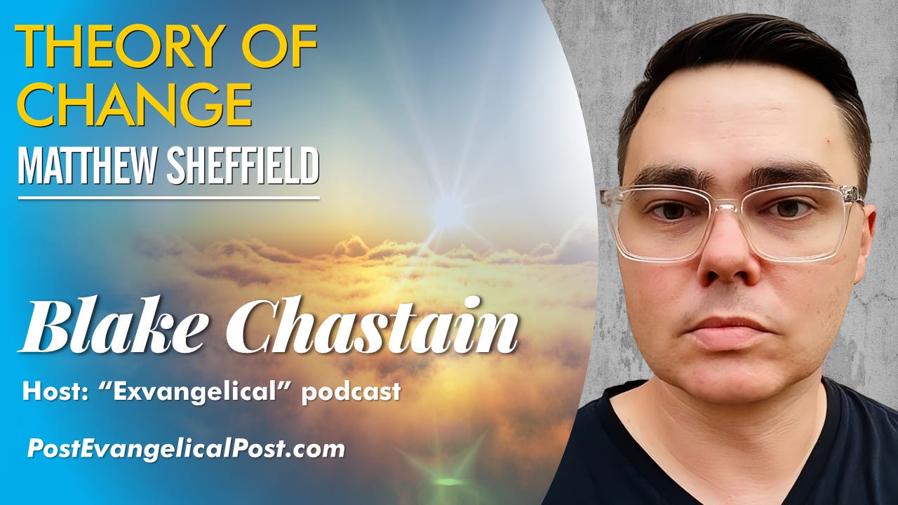 Theory of Change #091: Blake Chastain on evangelicals and exvangelicals