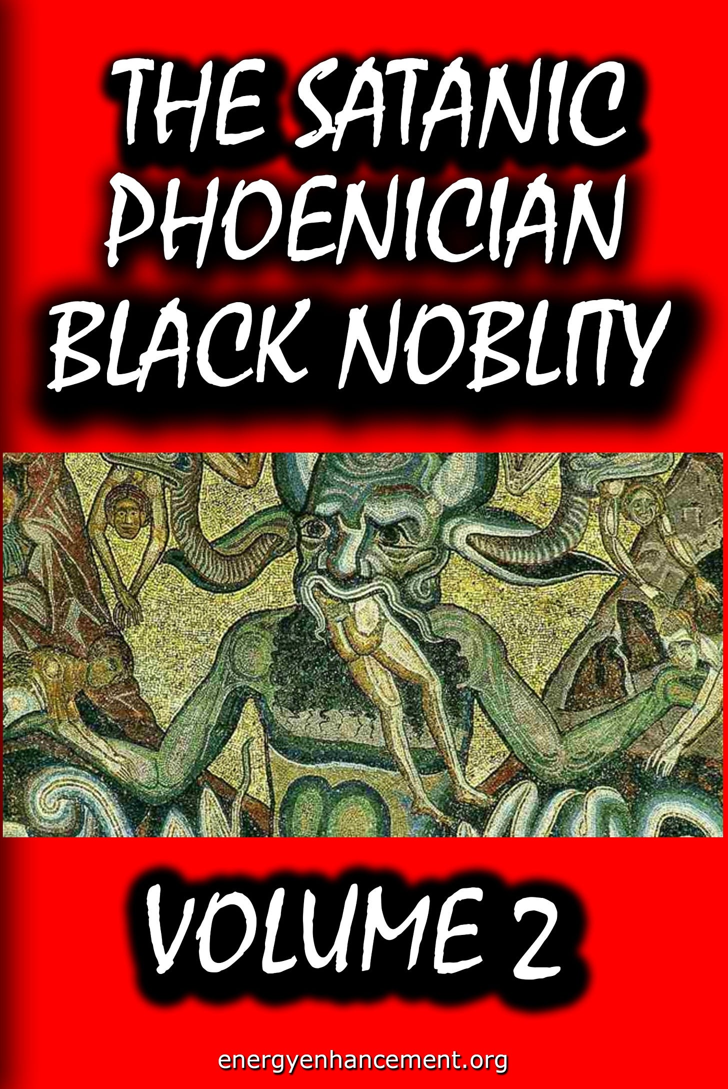 THE SATANIC PHOENICIAN BLACK NOBILITY FAMILIES VOLUME 2