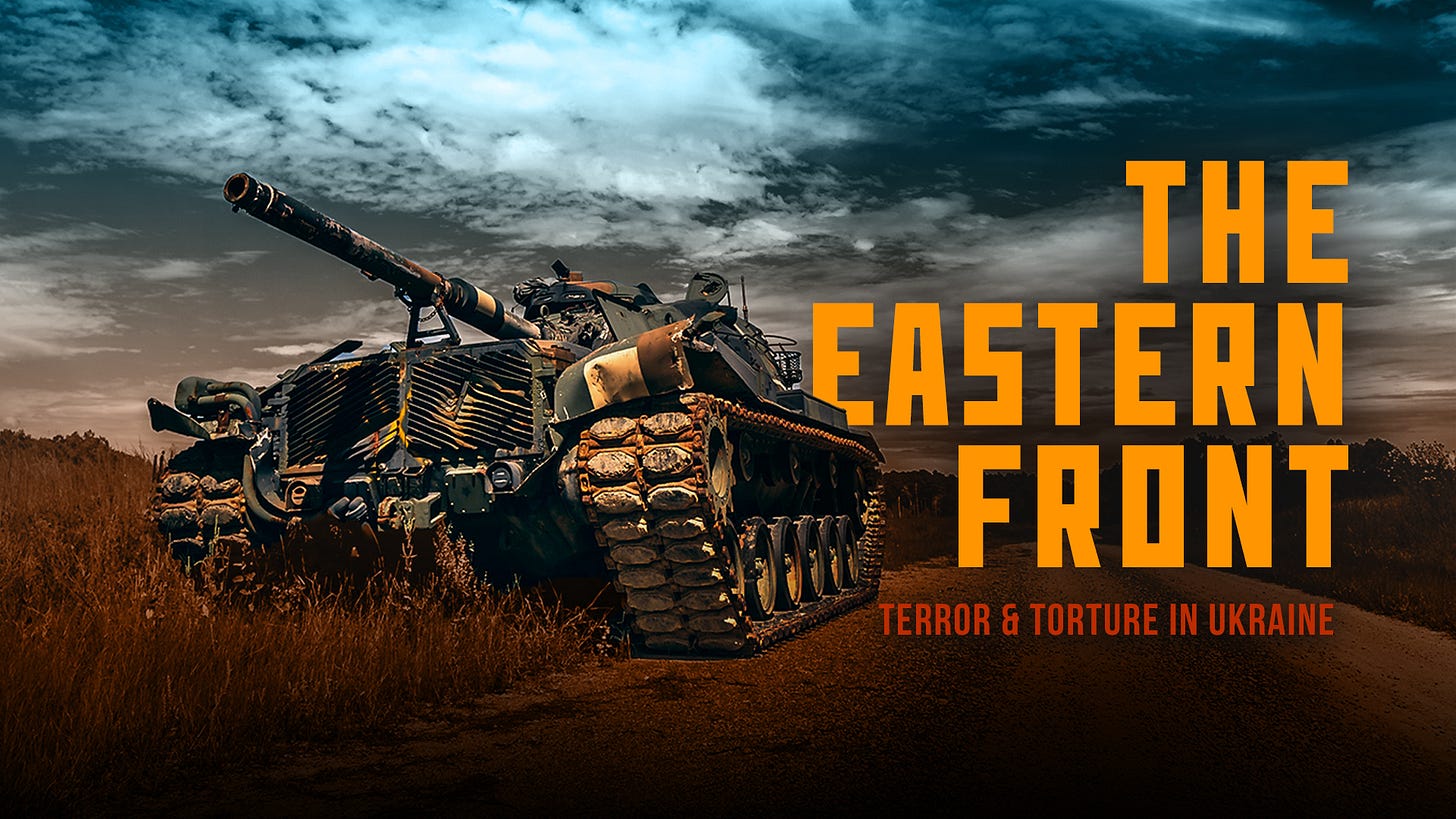 Terror and Torture on the Eastern Front: But Also Inspiring Tales of Hope and Resilience