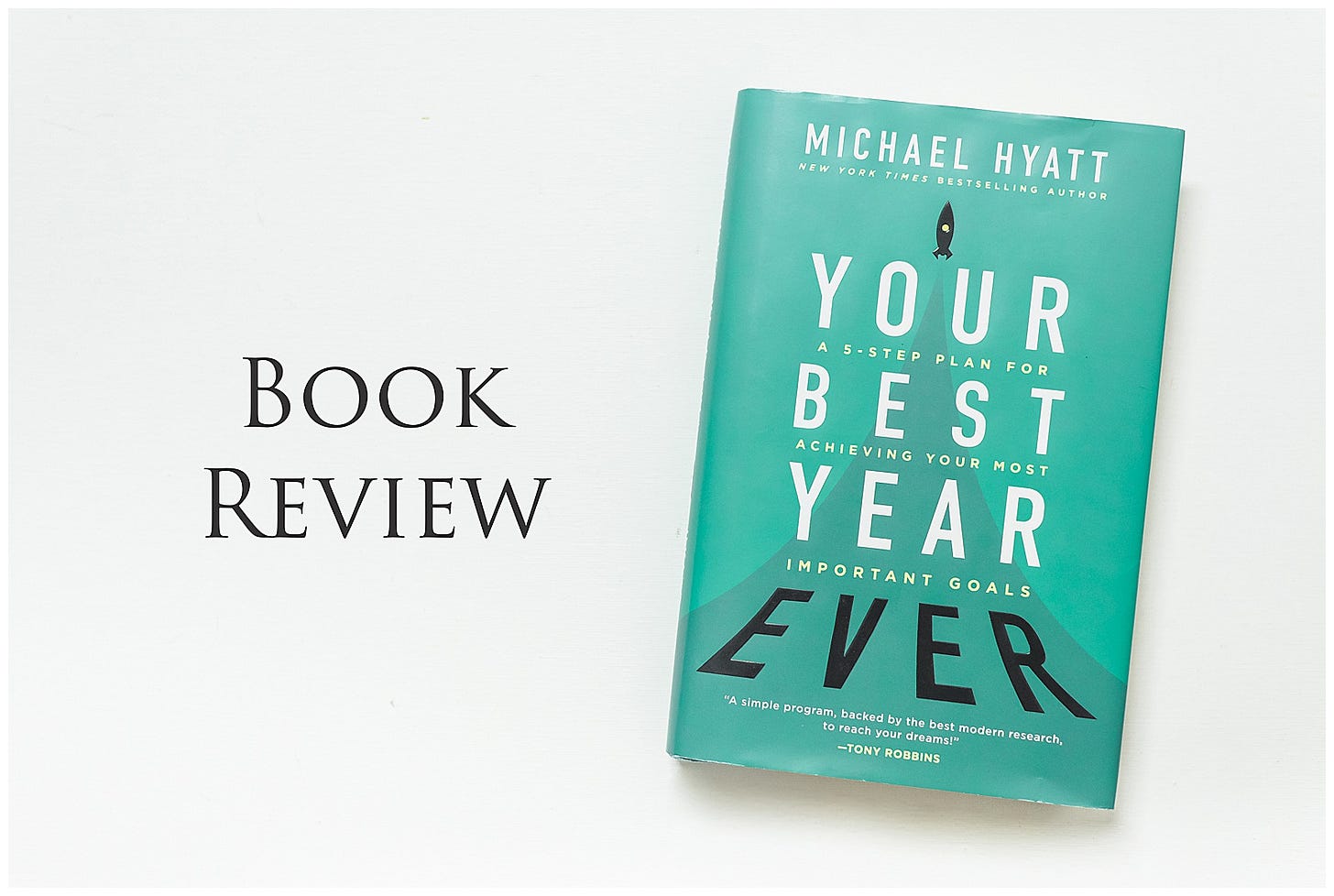 Book Review - Your Best Year Ever: A 5-Step Plan for Achieving Your ...