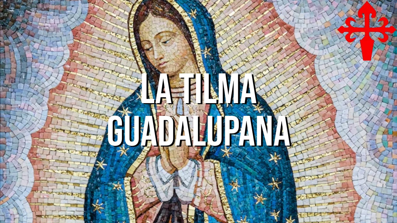“LA TILMA GUADALUPANA” - by Daughter-Of-Cortes