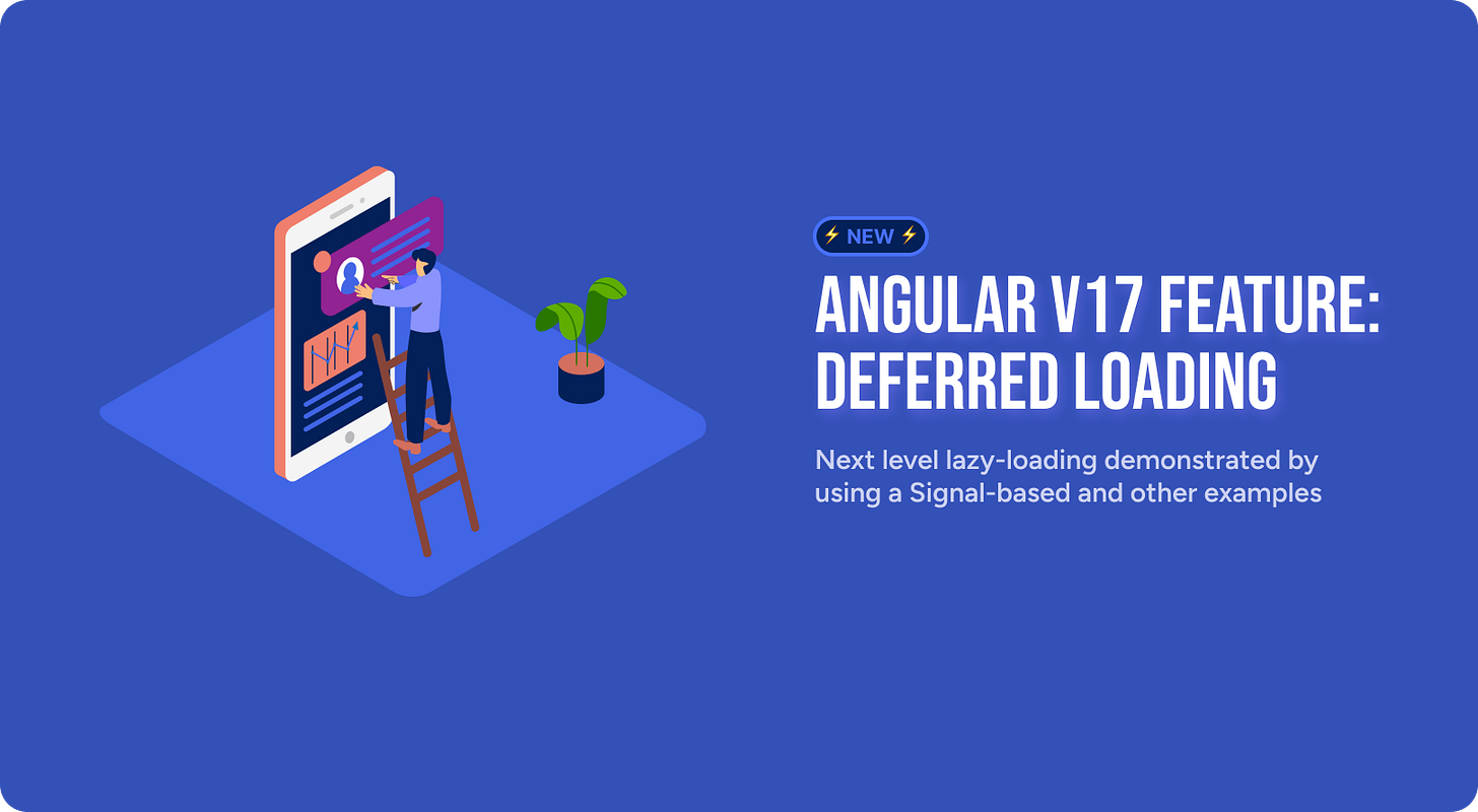 New Angular 17 feature: deferred loading
