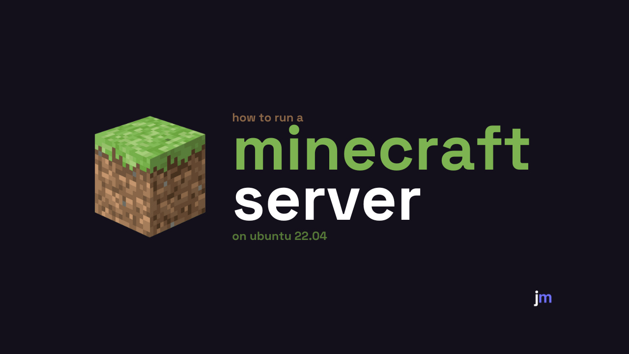 How to Run a Minecraft Server on Ubuntu 22.04 - jmcglock