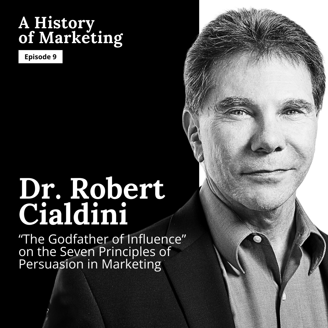Dr. Robert Cialdini: “The Godfather of Influence” on the Seven ...