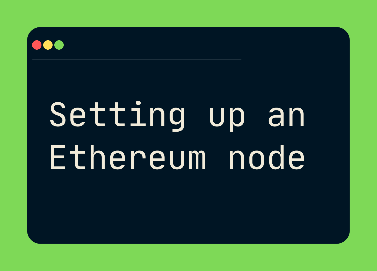 Setting up an Ethereum node - by Rohas Nagpal