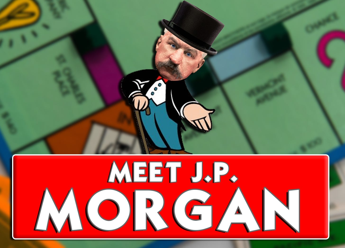Meet J. P. Morgan, Bankster-in-Chief – Attack the System