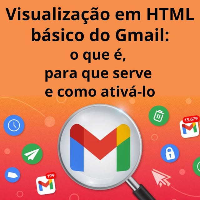 Visualização em HTML básico do Gmail: o que é, para que serve e como ...