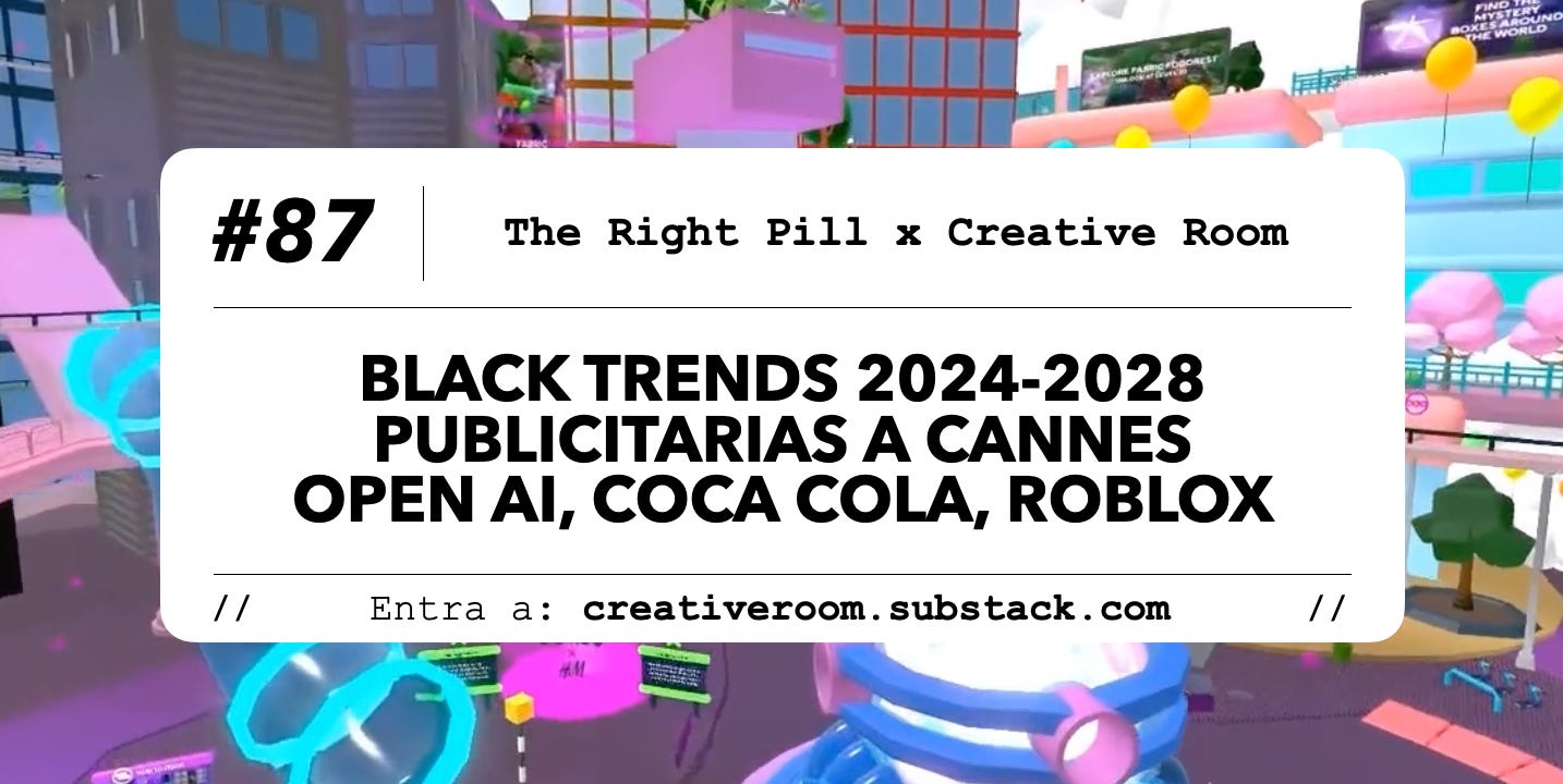 The Right Pill #87: Black Trends, Publicitarias, Open Ai
