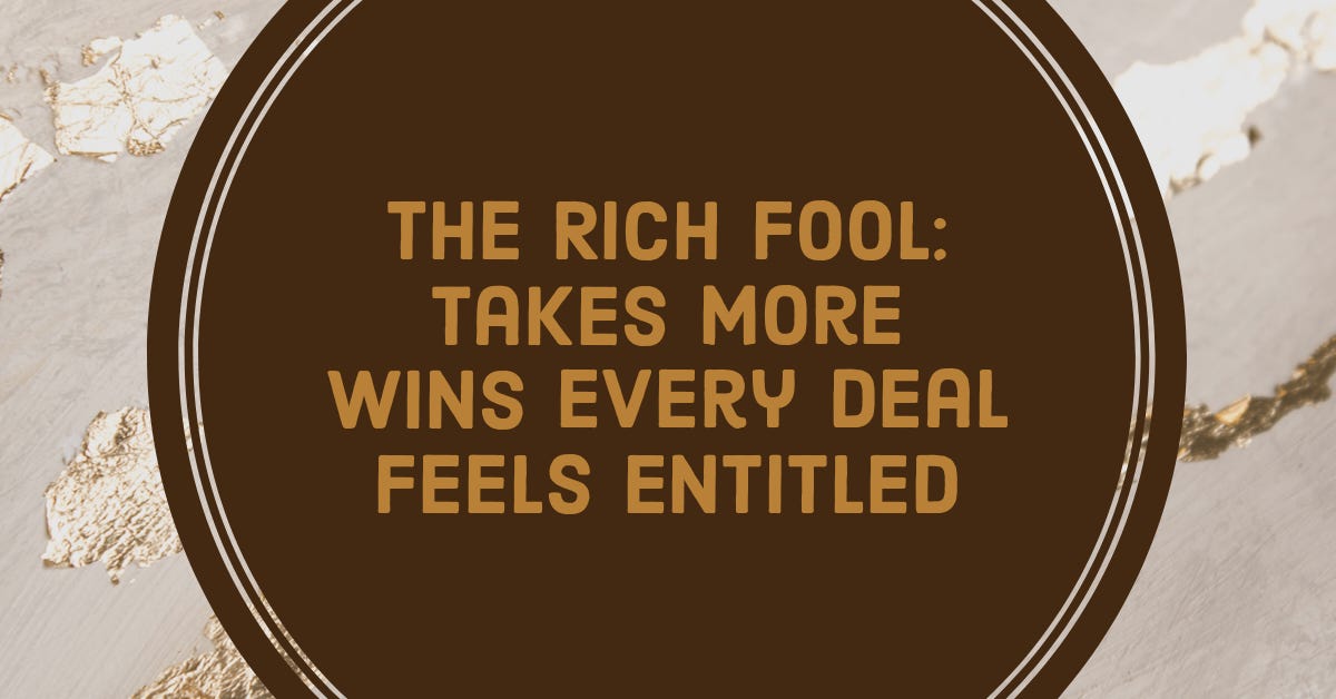 How to Be a Rich Fool - by Ed Sharrow - Ed’s Newsletter