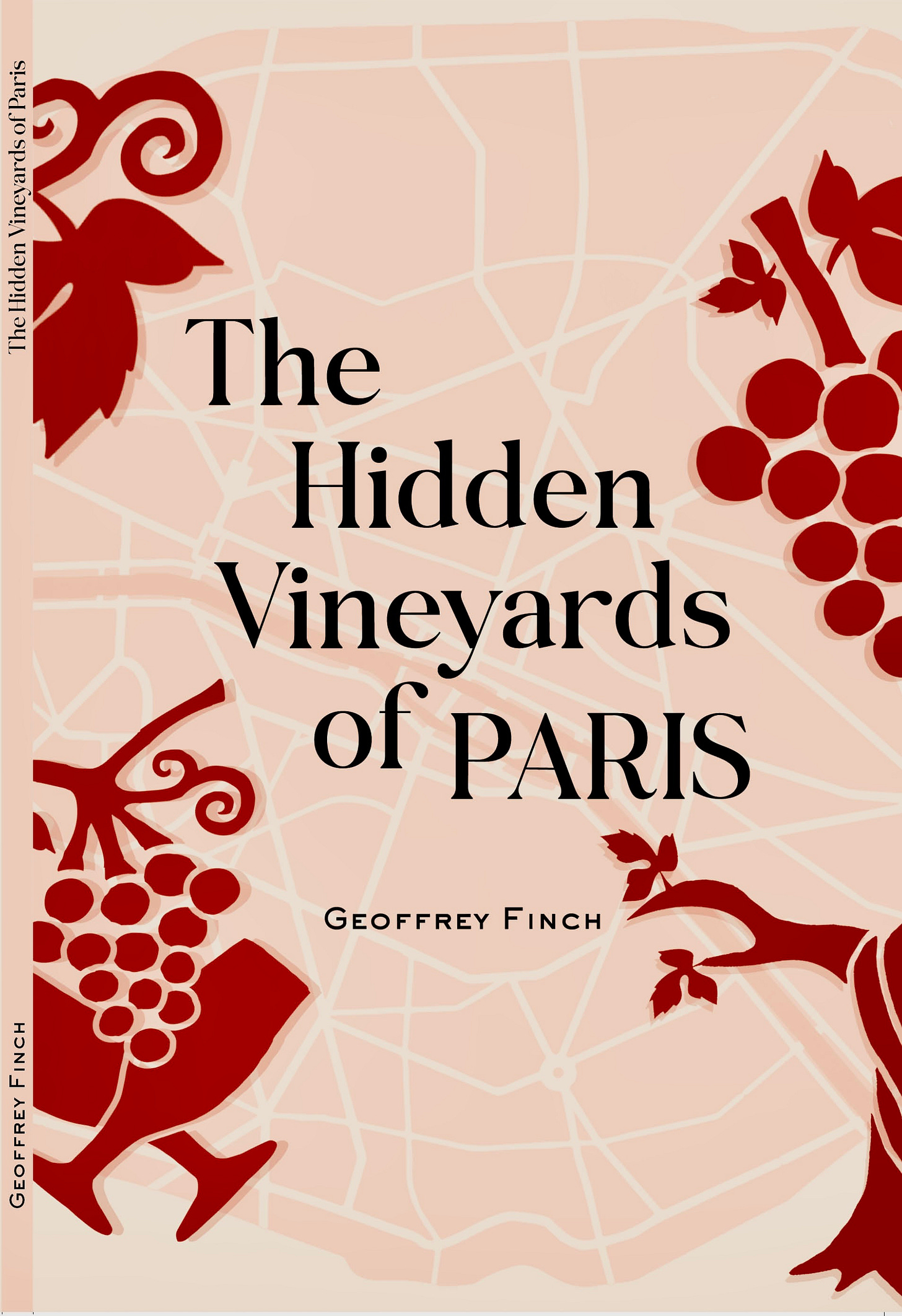 The Hidden Vineyards of Paris - by Geoffrey Finch