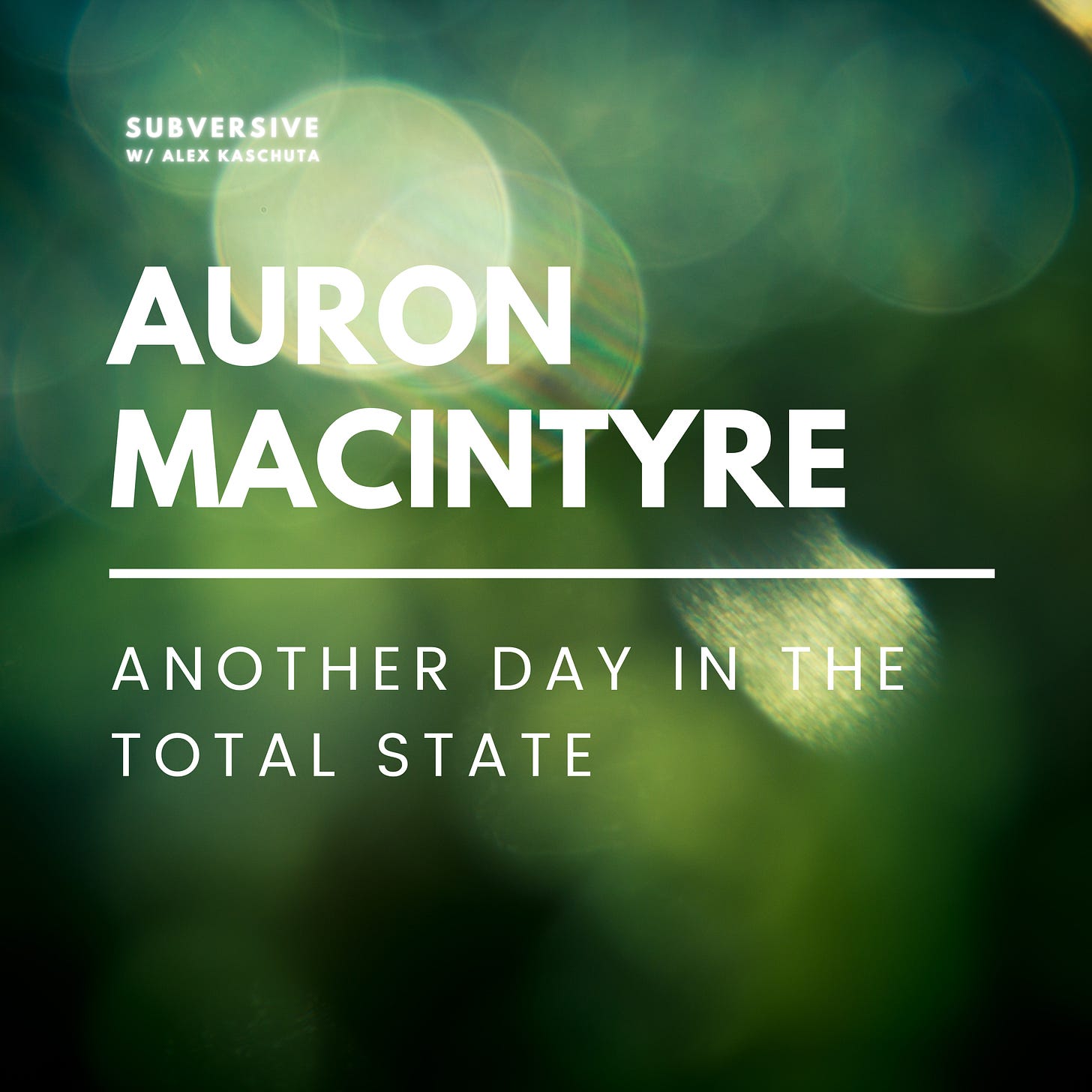 Auron MacIntyre - Another Day in the Total State
