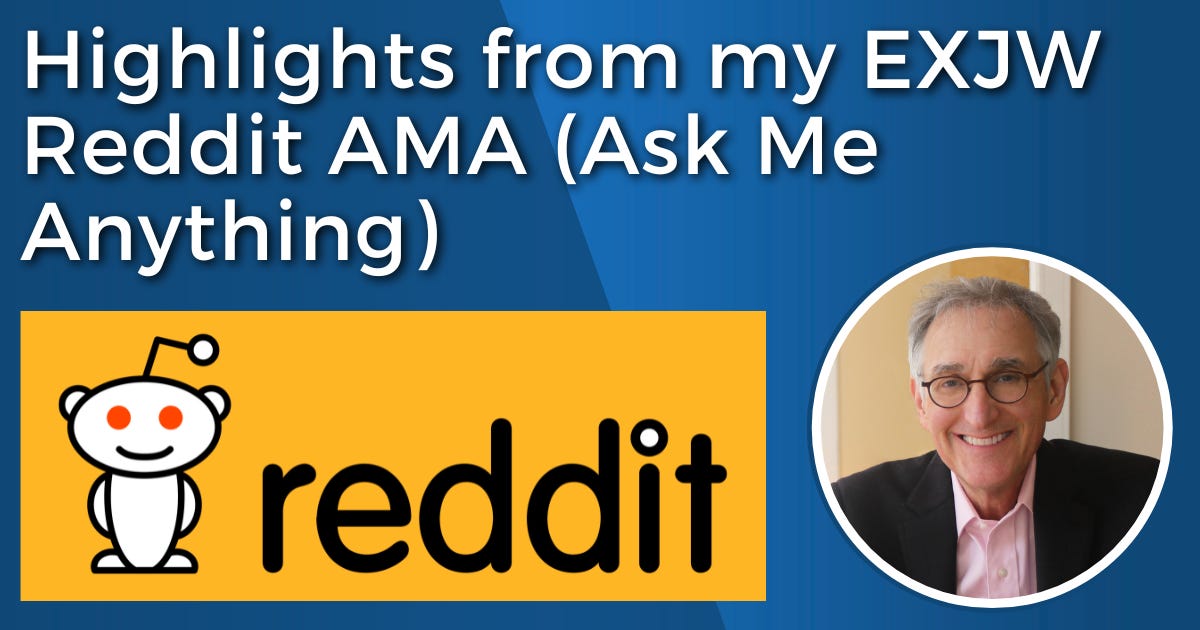 Highlights from my EXJW Reddit AMA (Ask Me Anything)