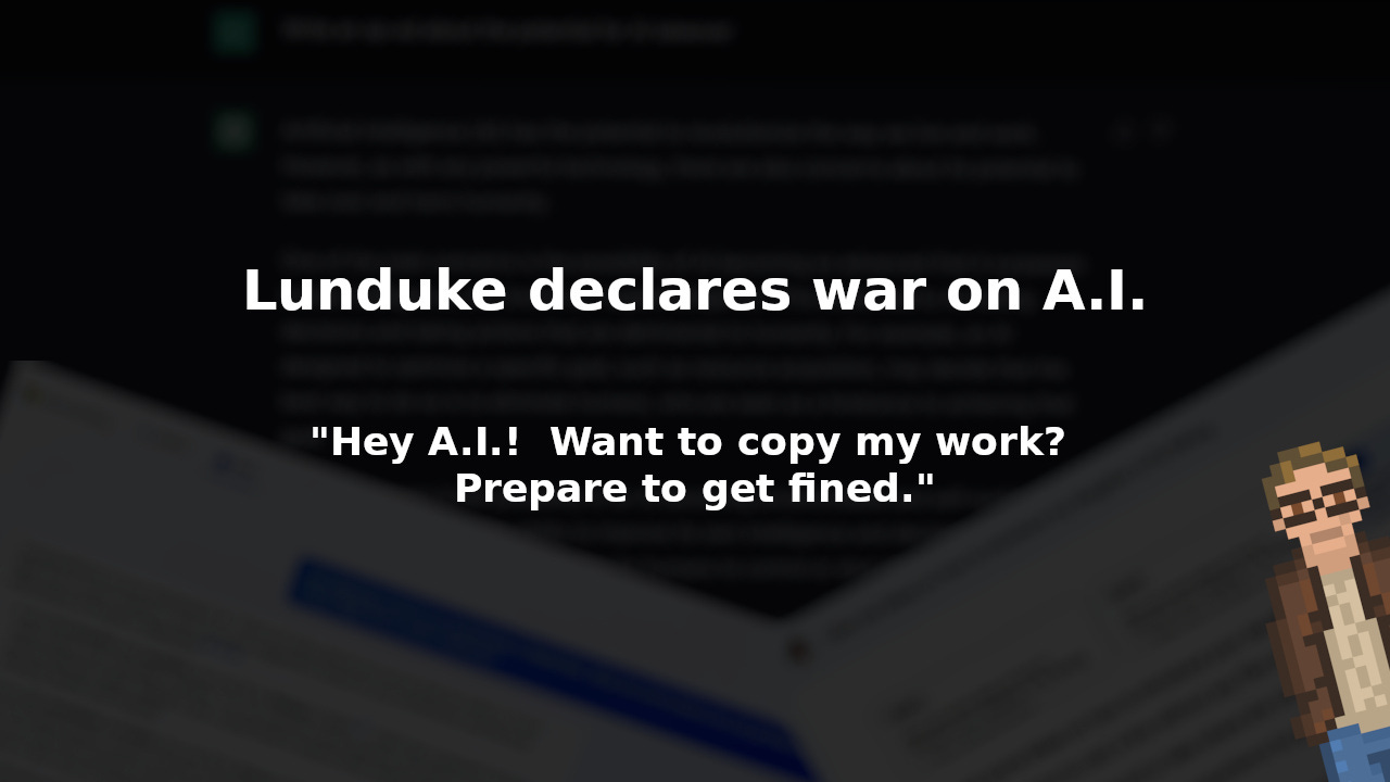 Lunduke declares war on A.I. - by Bryan Lunduke