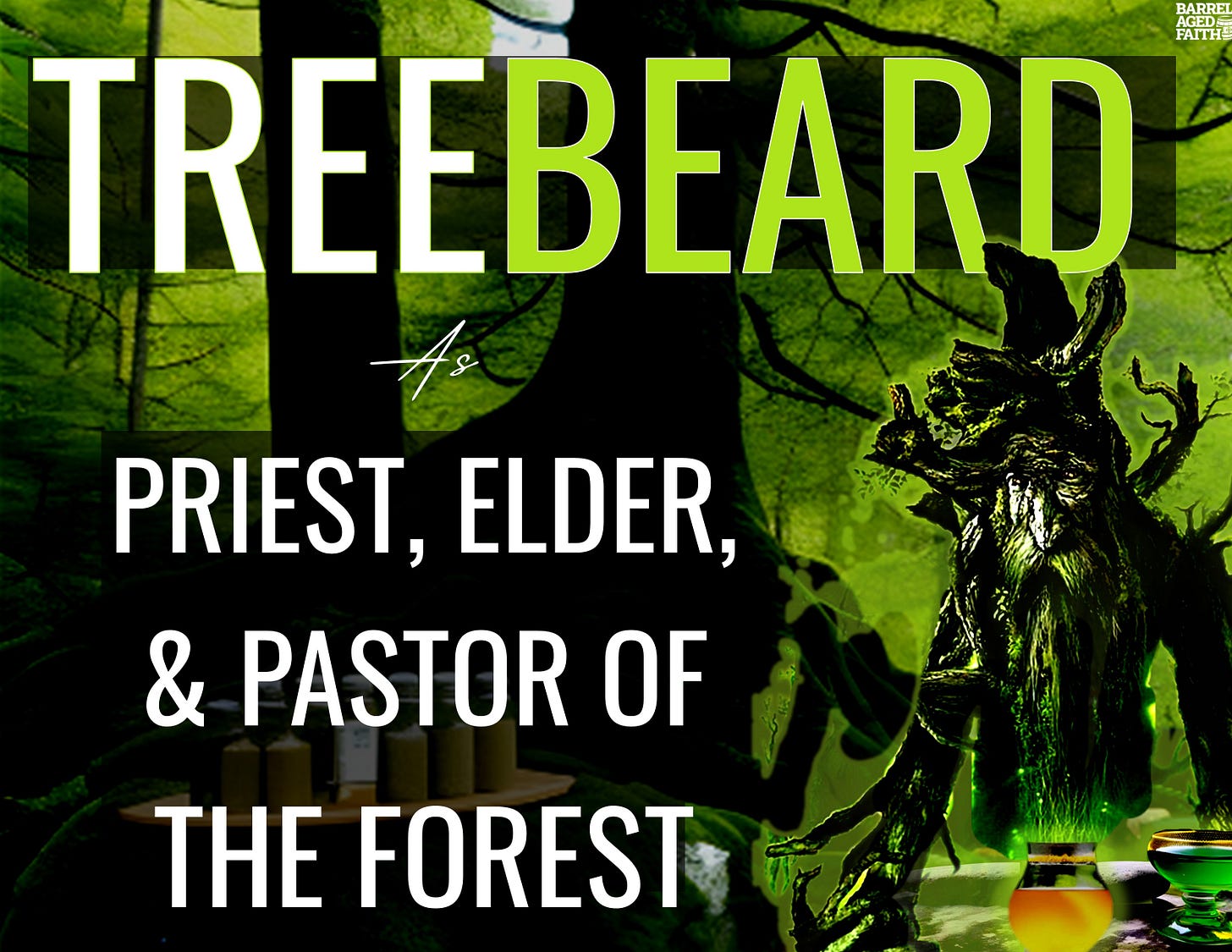 How Tolkien's Treebeard Points To An Ordained NT Priesthood