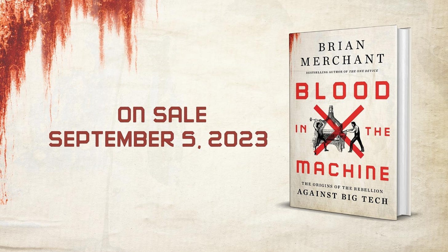 Introducing Blood in the Machine - by Brian Merchant